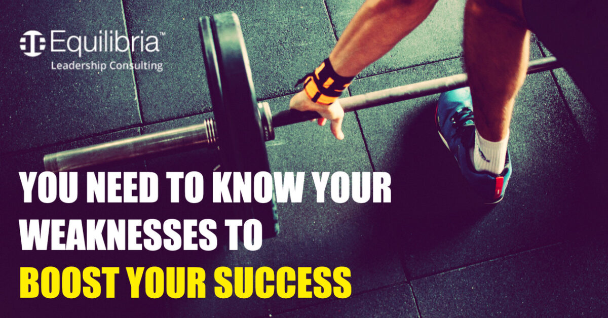 You Need To Know Your Weaknesses To Boost Your Success - Vunela